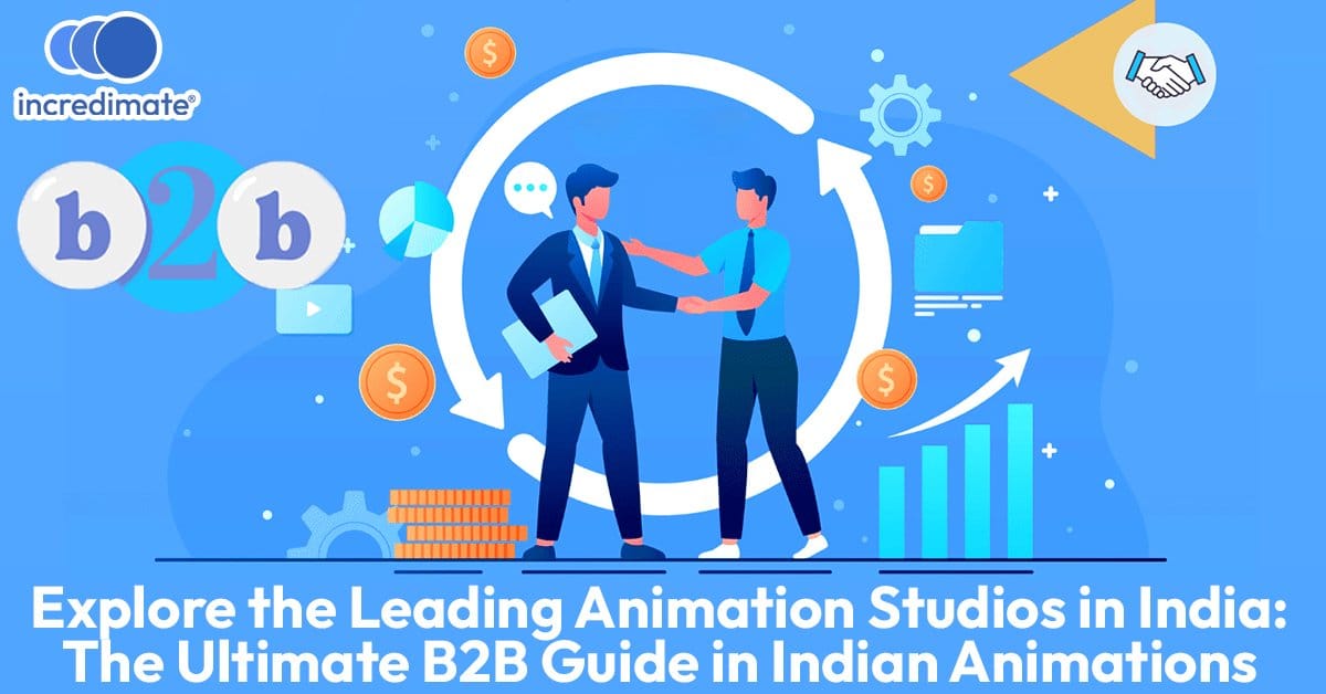 Explore the Leading Animation Studios in India: The Ultimate B2B Guide ...