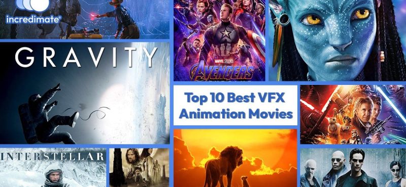 Top 10 Best VFX Animation Movies That Will Blow Your Mind - Incredimate