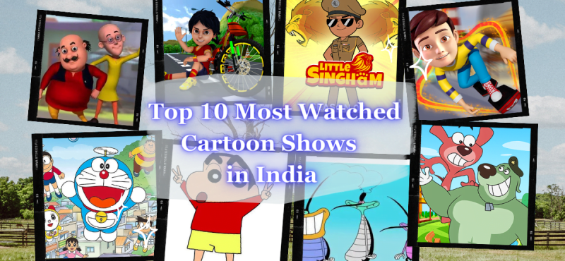 Top 10 Most Watched Cartoon Shows in India - Incredimate